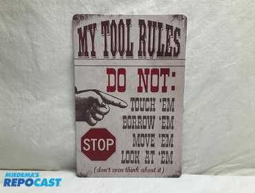 Repocast.com® | New My Tool Rules metal sign with pre...